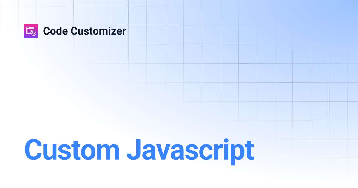 Custom Javascript | Code Customizer